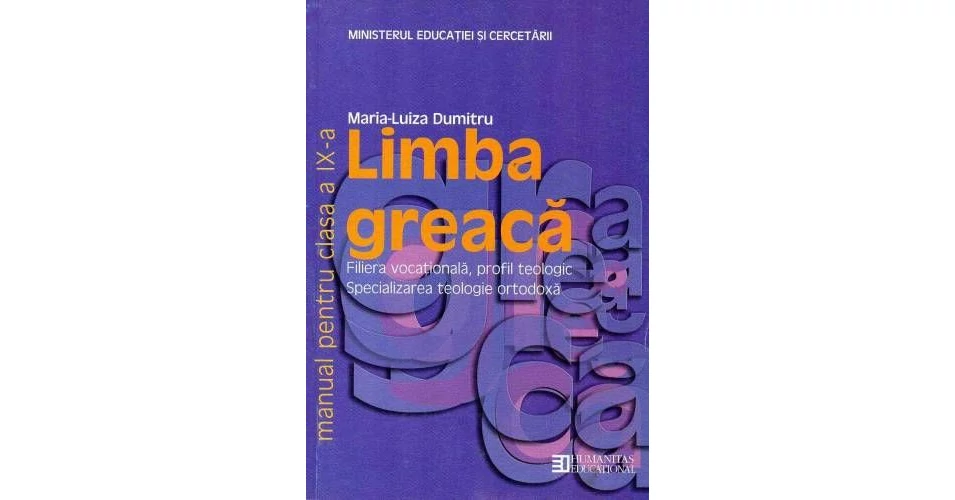 Limba greaca. Manual pentru clasa a IX-a - Maria Luiza Dumitru ...