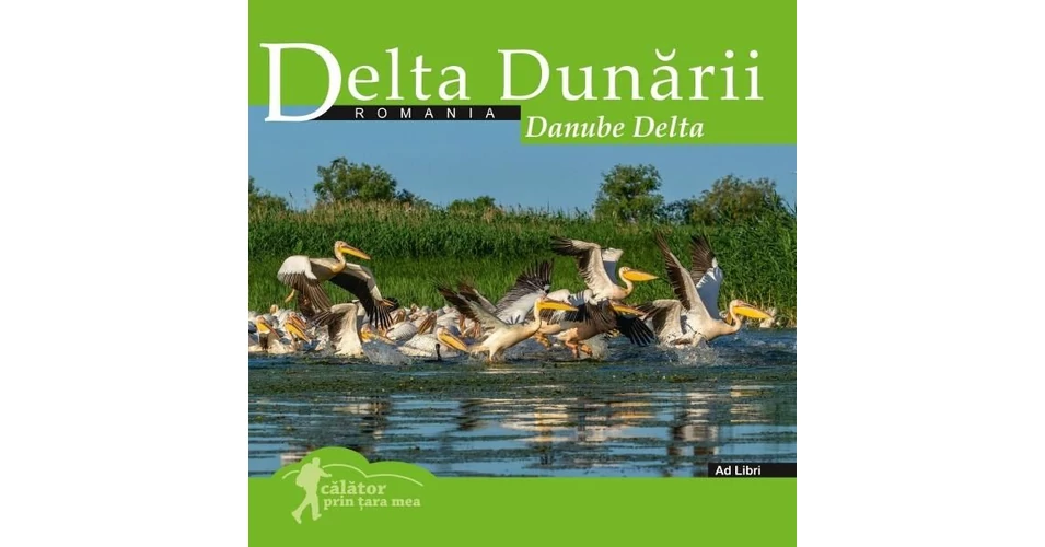 Delta Dunarii. Calator prin tara mea - livrare in USA